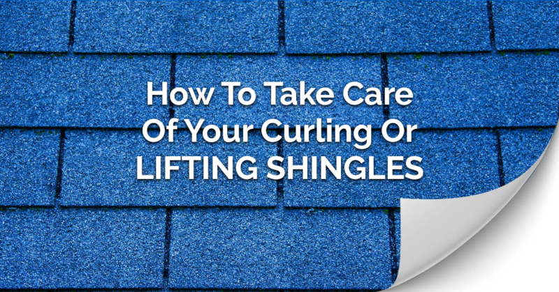 How To Take Care Of Your Curling Or Lifting Shingles - TITAN SIDING AND ...