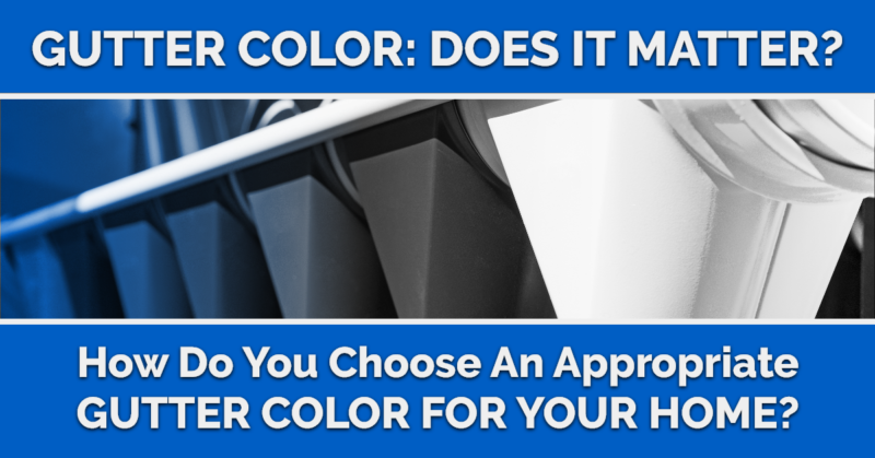 Gutter Color: Does It Matter? How Do You Choose An Appropriate Color ...